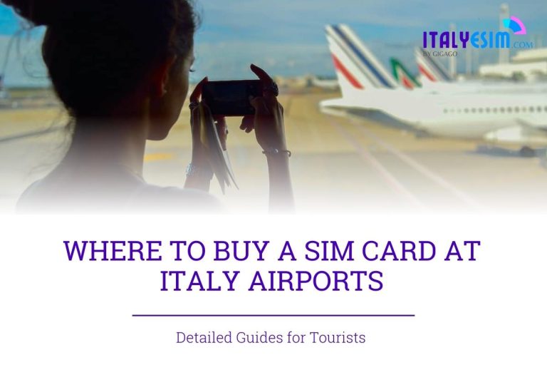 Getting SIM Card at Italy Airports – Guide for Tourists 2024